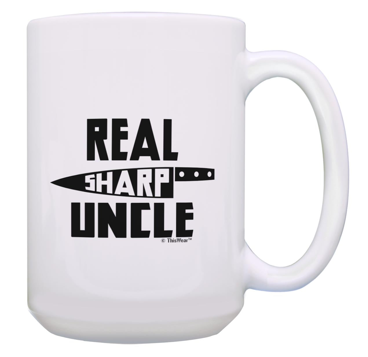 ThisWear Fathers Day Mug for Uncle Real Sharp Uncle Knife Pun Ceramic ...