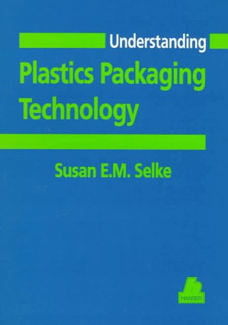 Pre-Owned Understanding Plastics Packaging Technology (Hanser ...