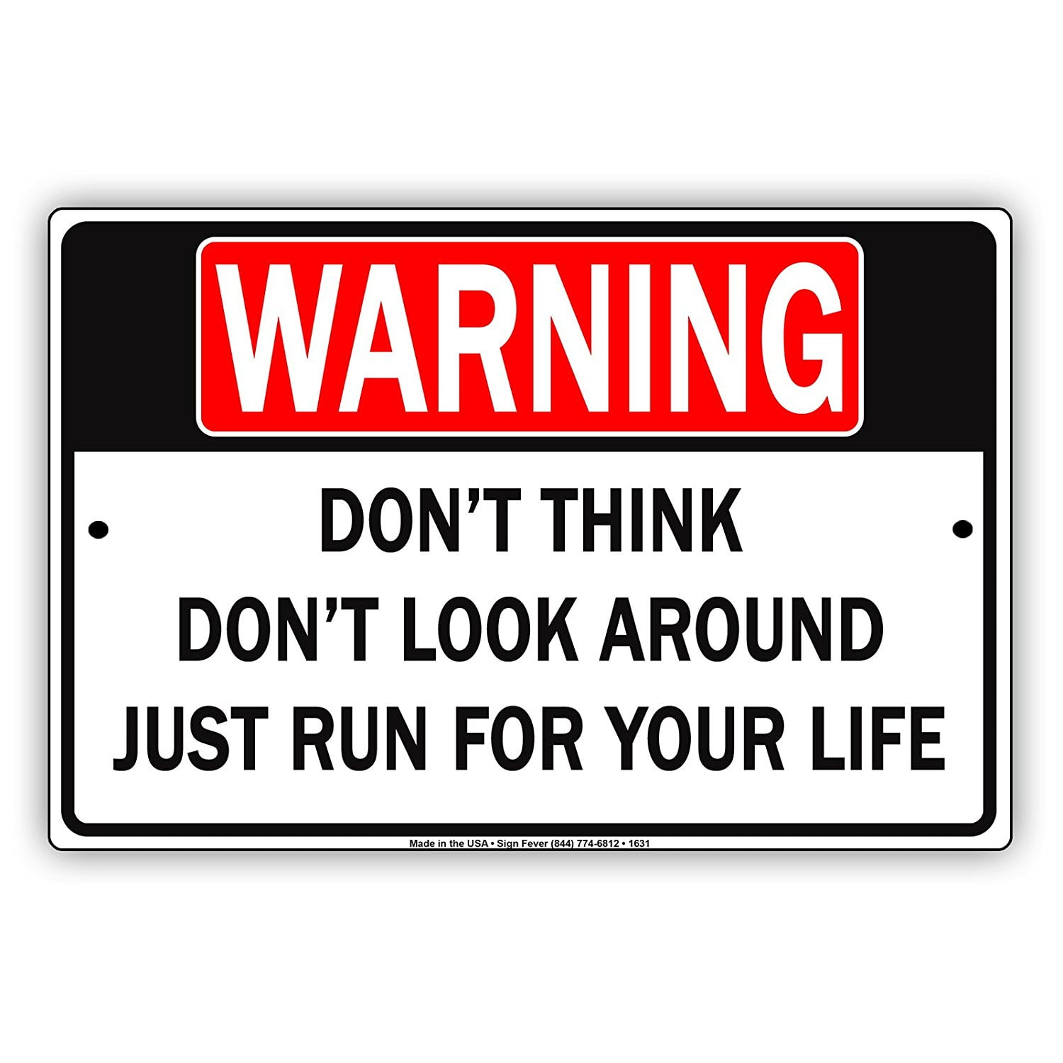 WARNING Don't Think Don't Look Around Just Run For Your Life Gag Funny ...