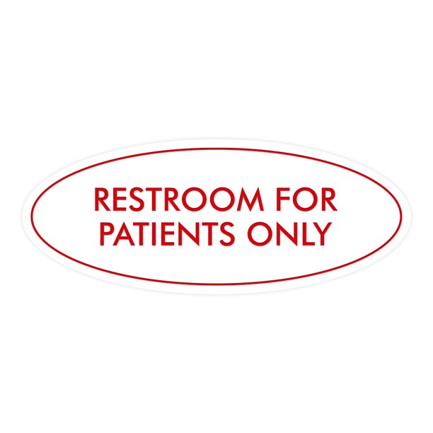 Oval Restroom For Patients Only Sign (White/Red) - Small 2x5" - Walmart.com