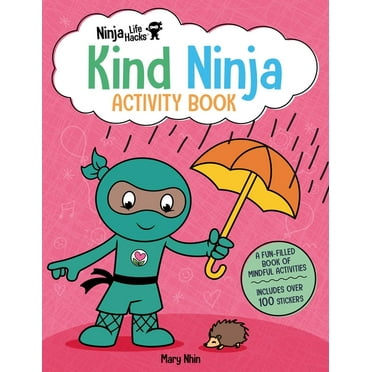 Ninja Life Hacks: Positive Ninja Activity Book : (Mindful Activity ...