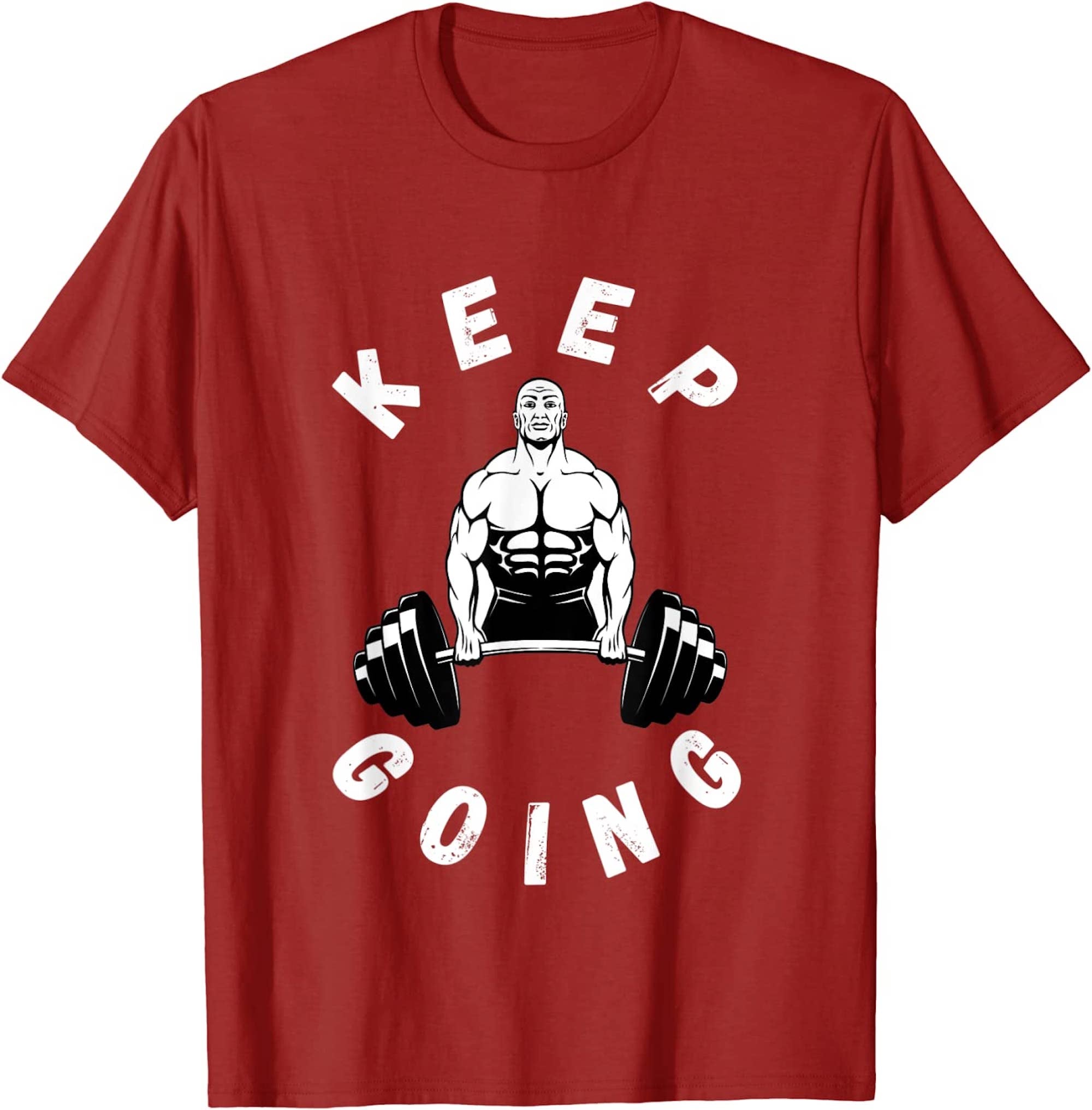 Keep Going Cool Motivational Quote Meme Weightlifter Power T-Shirt ...