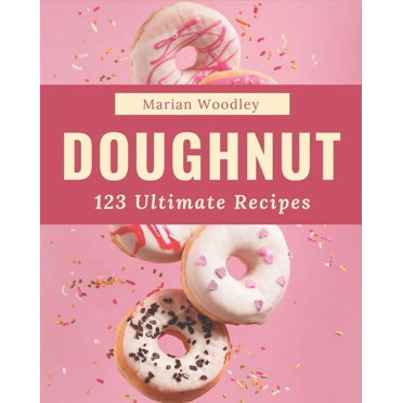 The Doughnut Cookbook : Easy Recipes for Baked and Fried Doughnuts ...