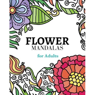 Coloring Is Fun: Flower Mandalas Coloring Book (Paperback) - Walmart.com