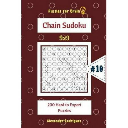 Puzzles for Brain - Chain Sudoku 200 Hard to Expert Puzzles 9x9 vol.10 ...
