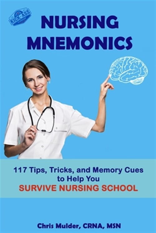 Pre-Owned Nursing Mnemonics: 117 Tips, Tricks, and Memory Cues to Help ...
