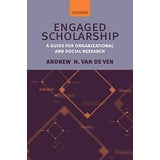 Engaged Scholarship: A Guide for Organizational and Social Research ...