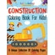 Construction Coloring Book For Kids! A Unique Collection Of Coloring ...
