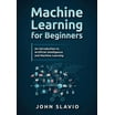 Machine Learning with Python : A Step by Step Guide for Absolute ...