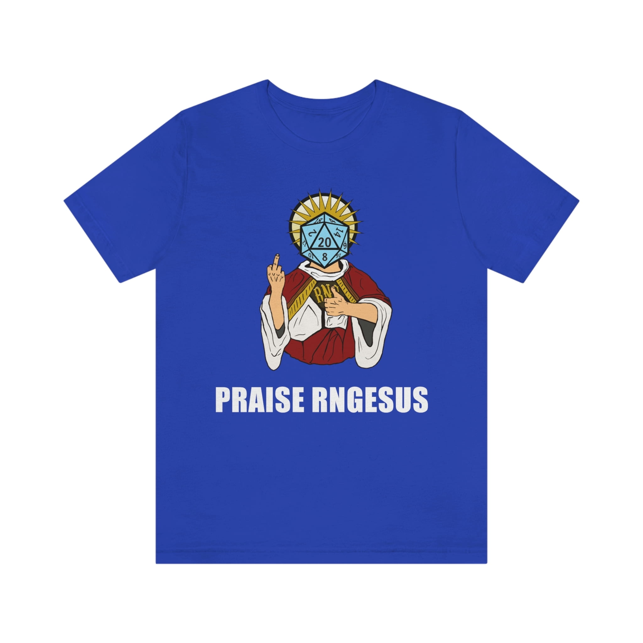 D20 Praise Rngesus Shirt, RNG Jesus Shirts - Walmart.com