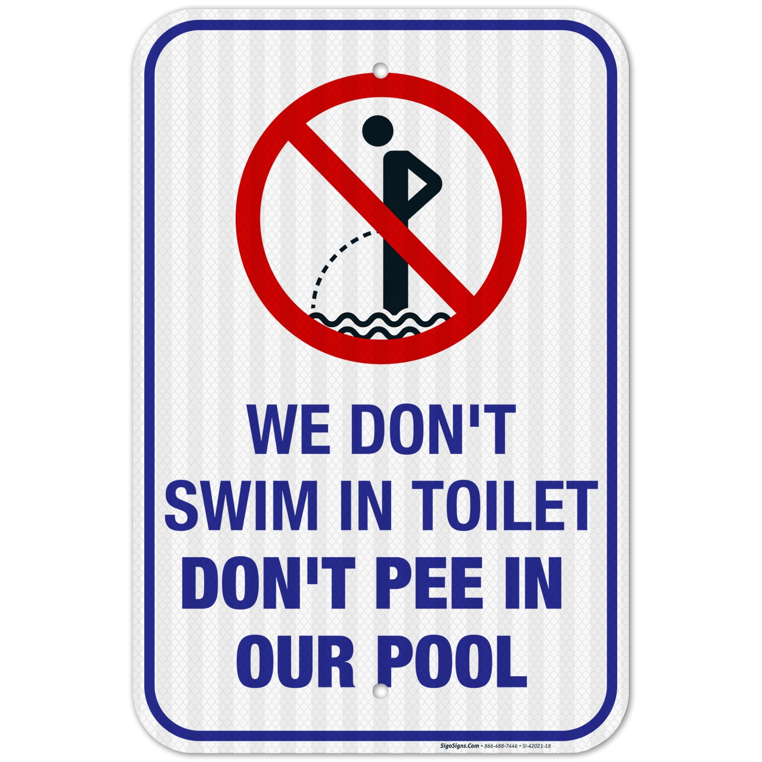 Funny Pool Sign, We Don't Swim in Toilet Don't Pee in Our Pool Sign ...