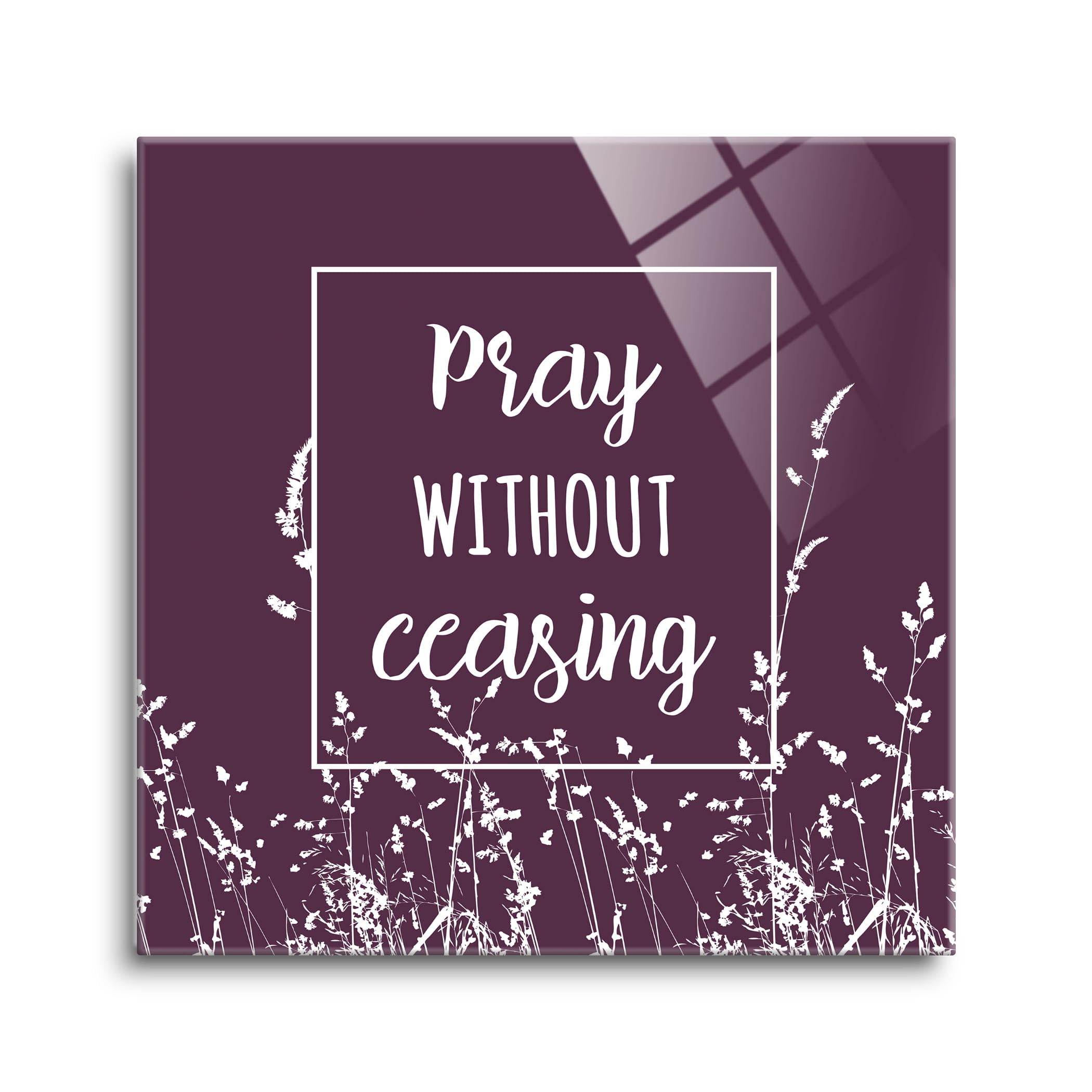 Pray Without Ceasing Purple Foliage 24 x 24 Glass Wall Hanging Sign ...