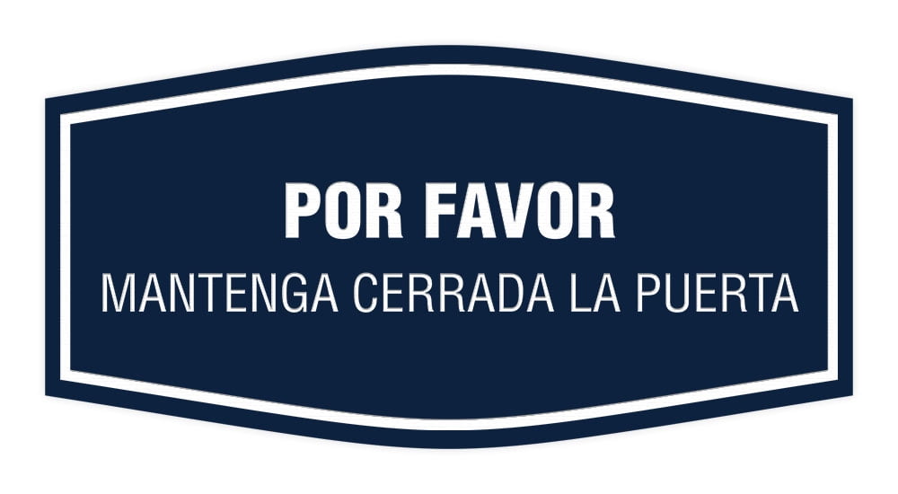 Signs ByLITA Fancy Por Favor Mantenga Cerrada la Puerta Sign (Navy Blue ...