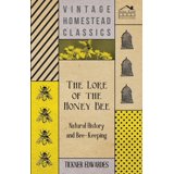 The Lore of the Honey Bee - Natural History and Bee-Keeping (Paperback ...