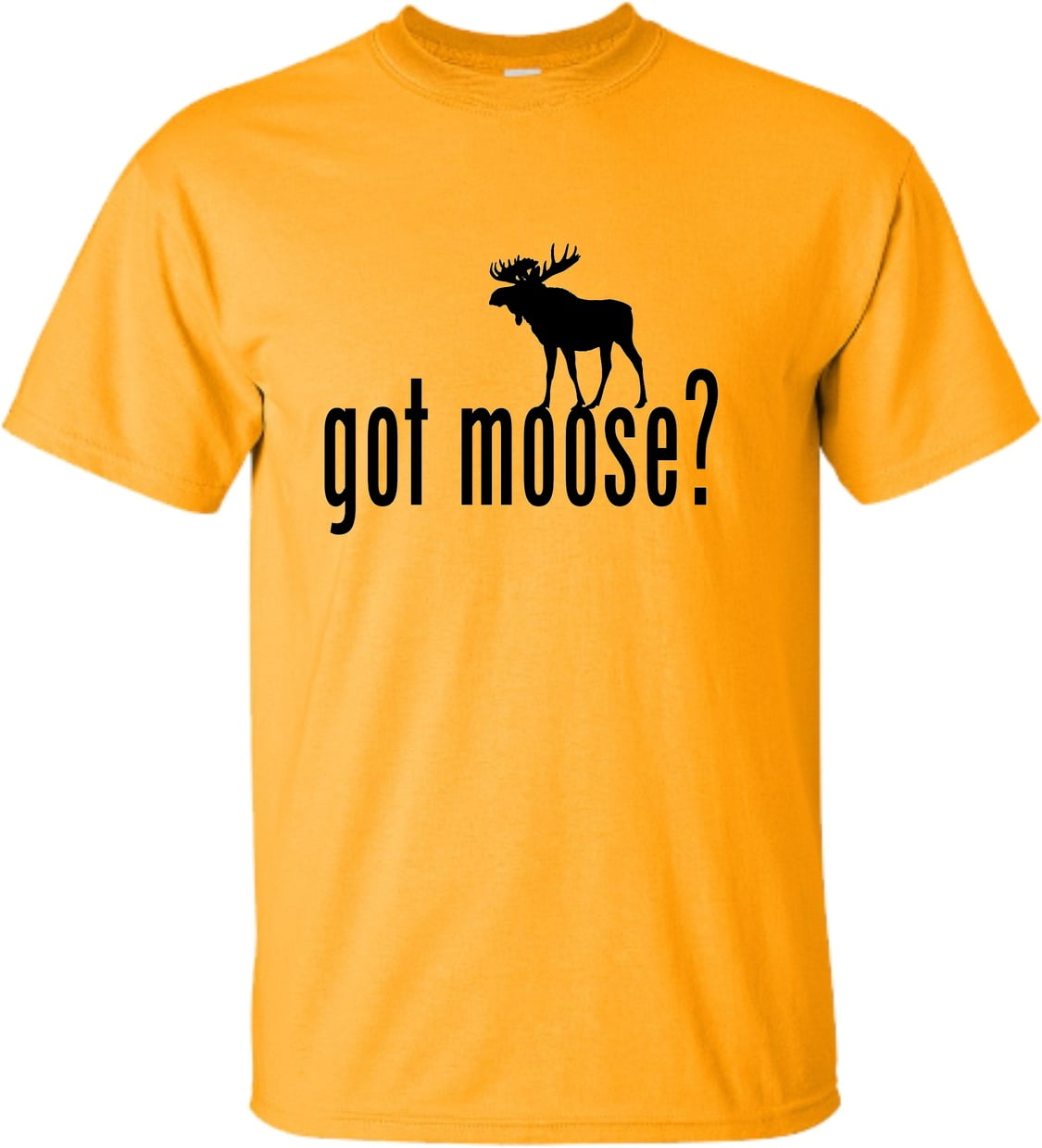 Adult Got Moose Funny Hunting T-Shirt - Walmart.com