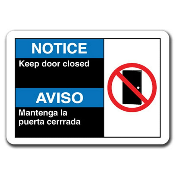Notice Sign - Notice Keep Door Closed (Bilingual Spanish) 7"x10 ...
