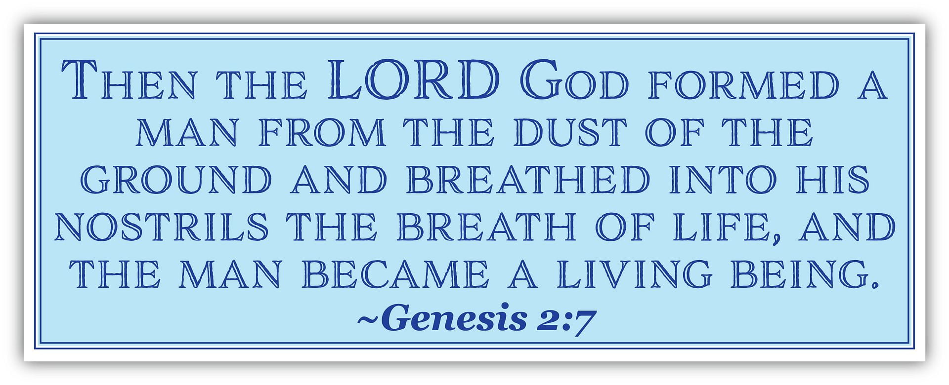 Genesis 2:7 | Then the LORD God formed a man from the dust of the ...