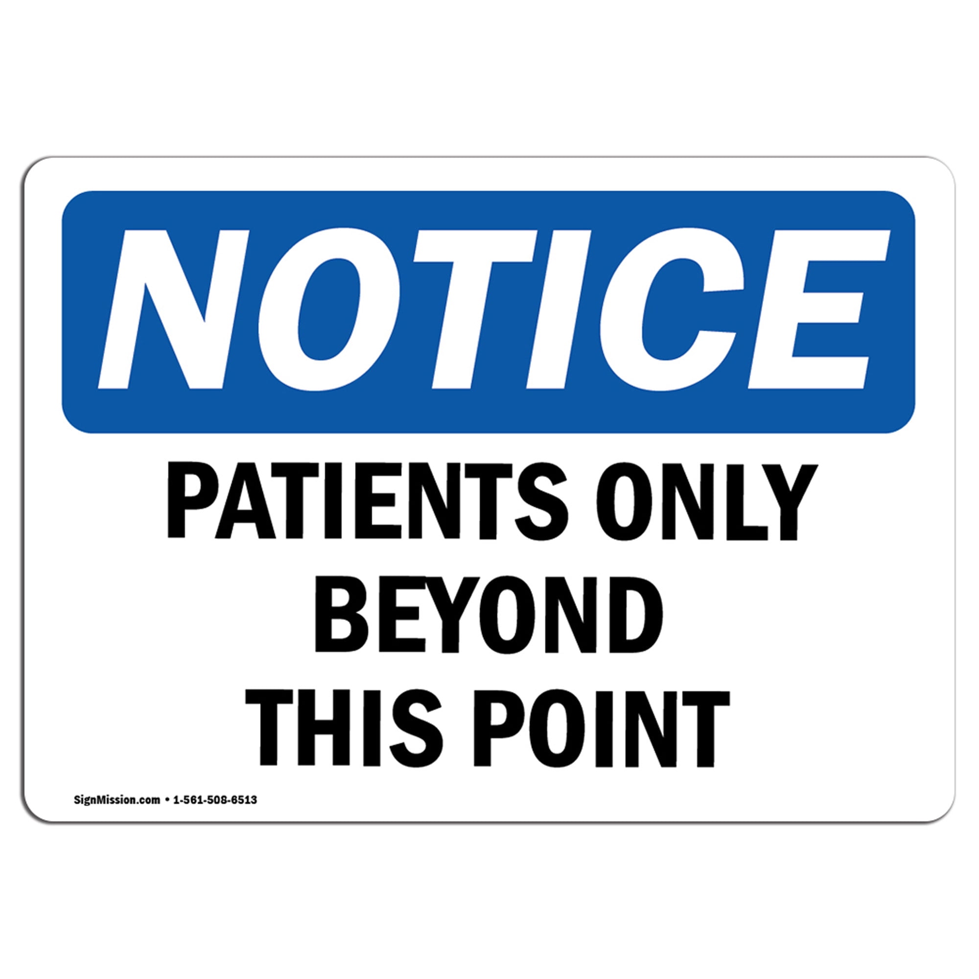 OSHA Notice - NOTICE Patients Only Beyond This Point Sign | Heavy Duty ...