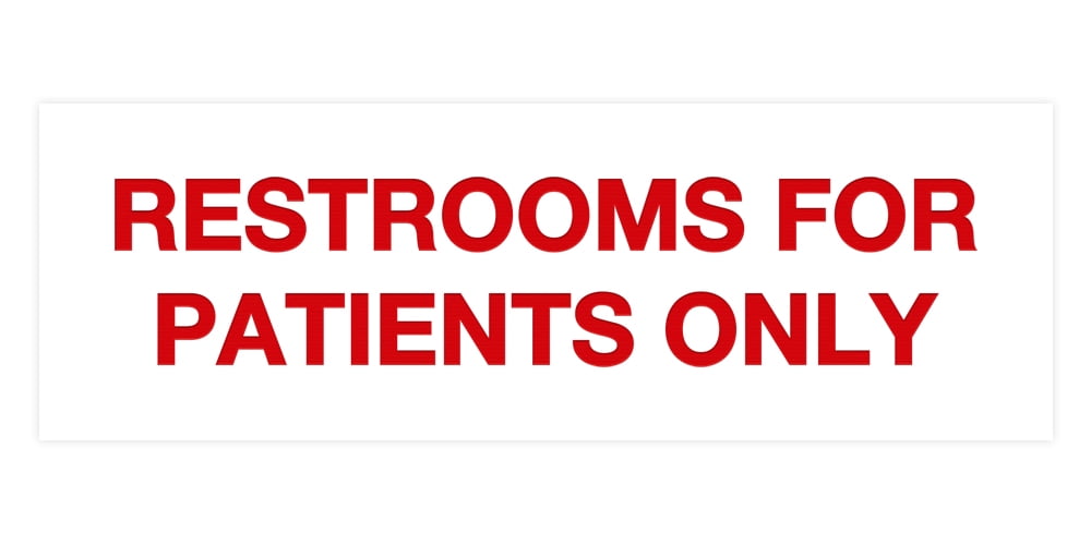 Basic Restrooms For Patients Only Sign(White/Red) - Small - Walmart.com