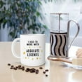 I Used To Work With Absolute Legends Coffee Mug,Coworker Leaving Gifts ...