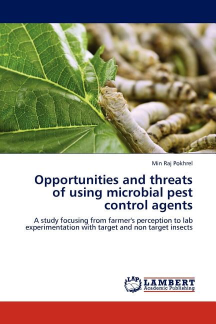 Opportunities and threats of using microbial pest control agents ...