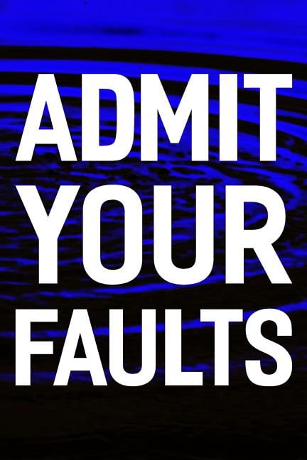 Admit Your Faults: Daily Success, Motivation and Everyday Inspiration ...