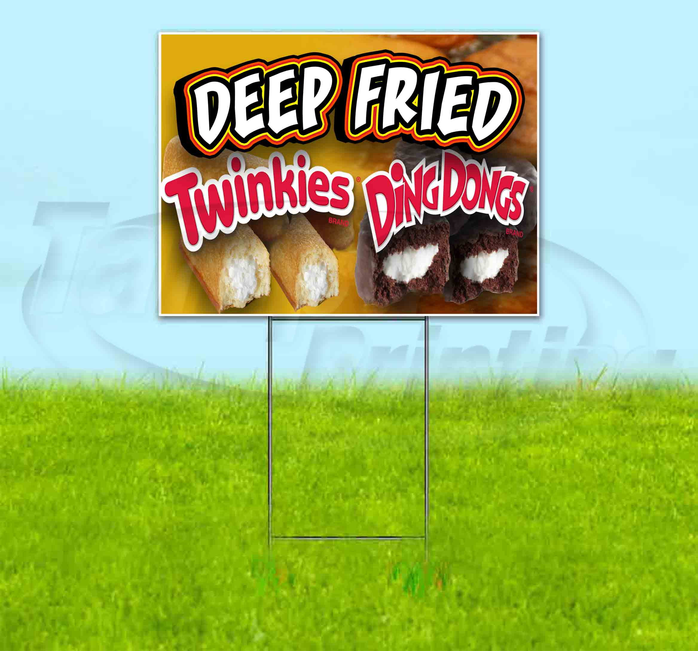 Deep Fried Twinkies & Ding Dongs (18" x 24") Yard Sign, Includes Metal ...