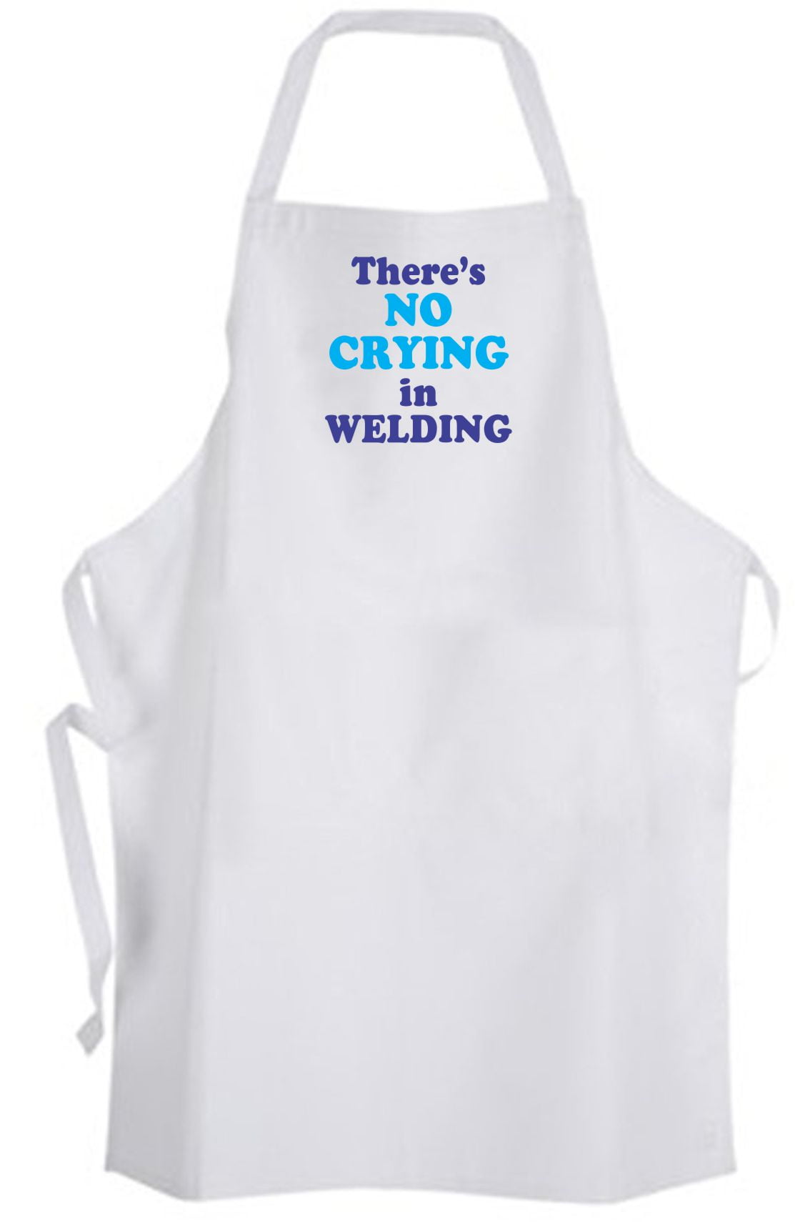 Aprons365 - There's No Crying in Welding – Apron – Welder - Walmart.com
