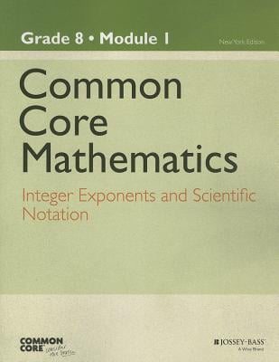 Common Core Mathematics: New York, Grade 8 : Integer Exponents and ...