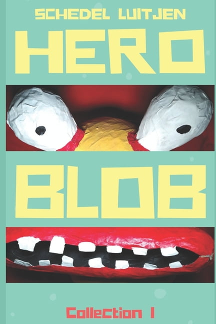 Hero Blob Legends: Hero BLOB : Collection I: featuring The Combustible ...