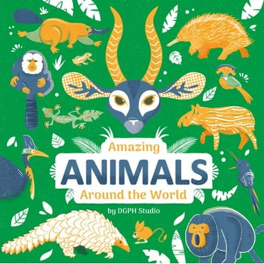 World of Amazement: Amazing Animals of the World (Hardcover) - Walmart.com