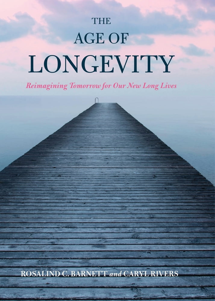 Pre-Owned The Age of Longevity: Re-Imagining Tomorrow for Our New Long ...