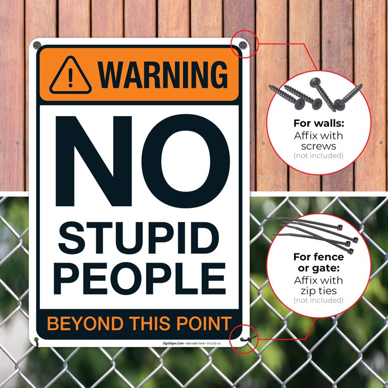 Stupid People Signs