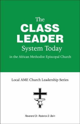Pre-Owned The Class Leader System Today, in the African Methodist ...