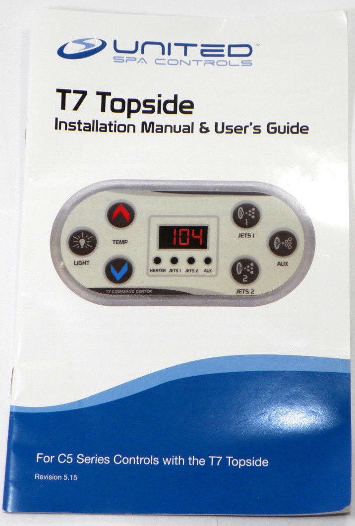 United Spas C5 T7 Topside Controls Installation Manual & User's Guide ...
