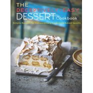 What's for Dessert : Simple Recipes for Dessert People: A Baking Book ...