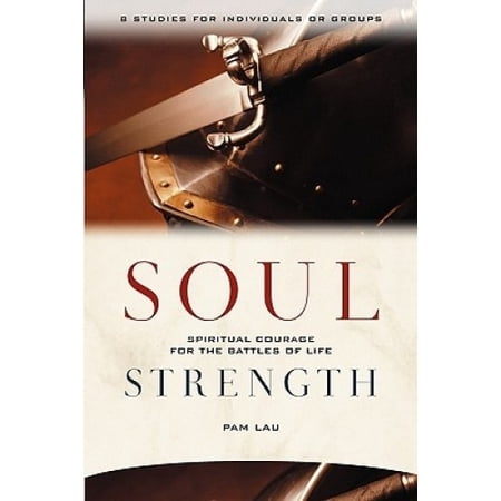 Soul Strength: Spiritual Courage For the Battles of Life | Walmart Canada