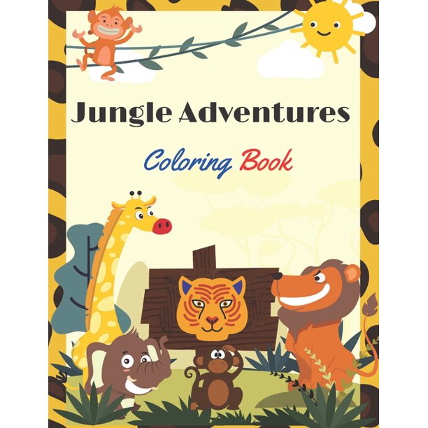 Jungle Adventures Coloring Book: Fabulous Coloring book with different ...