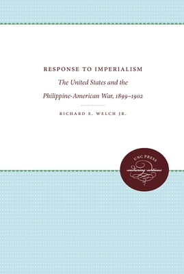 Pre-Owned Response to Imperialism: The United States and the Philippine ...