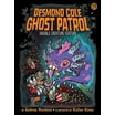Desmond Cole Ghost Patrol: The Desmond Cole Ghost Patrol Collection ...