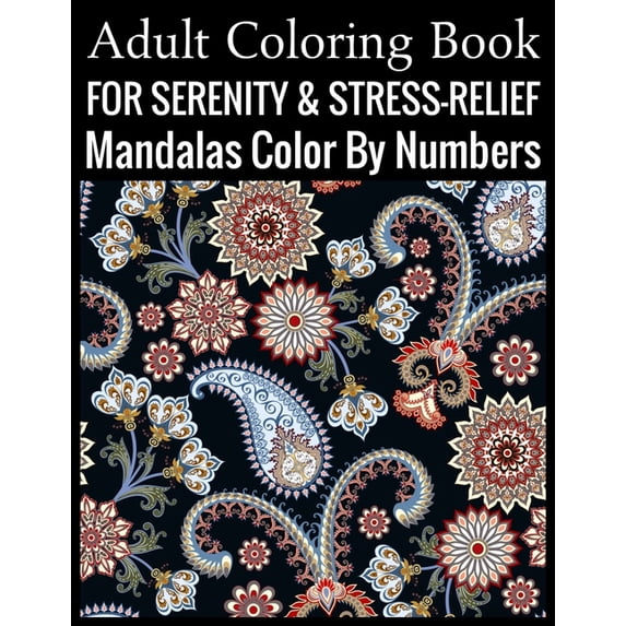 Adult Coloring Book For Serenity & Stress-Relief Mandalas Color By ...