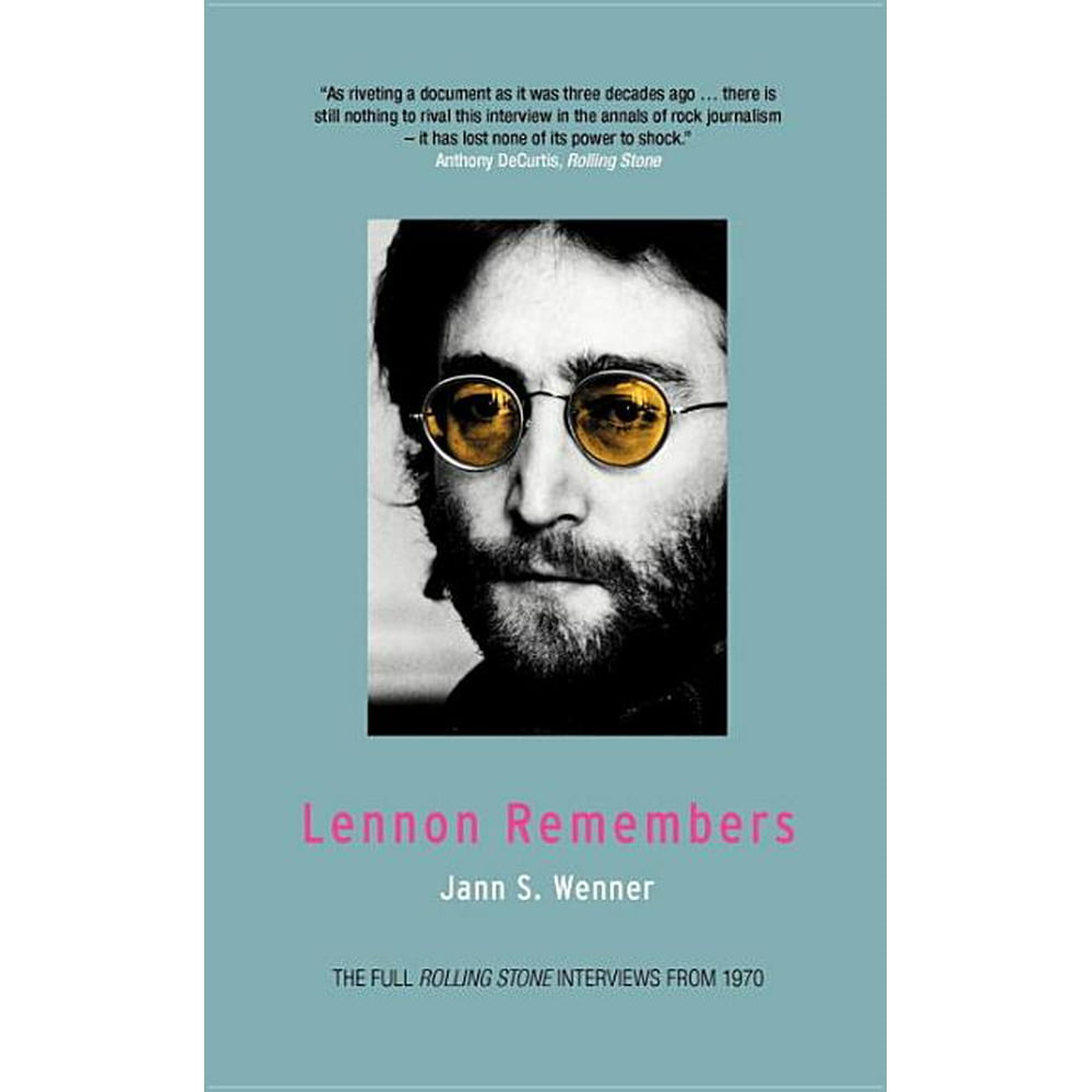 Lennon Remembers : The Full Rolling Stone Interviews from 1970 ...