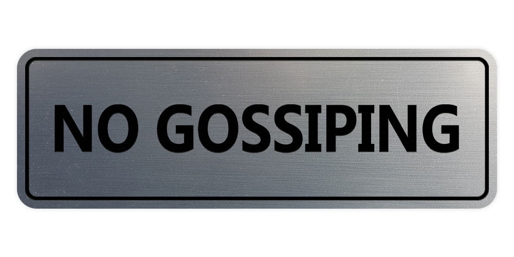 Signs ByLITA Standard No Gossiping Sign (Brushed Silver) - Medium ...