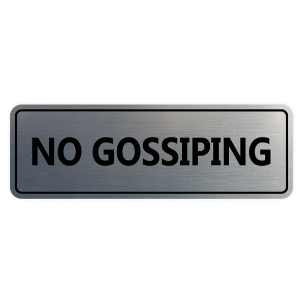 Signs ByLITA Standard No Gossiping Sign (Brushed Silver) - Medium ...