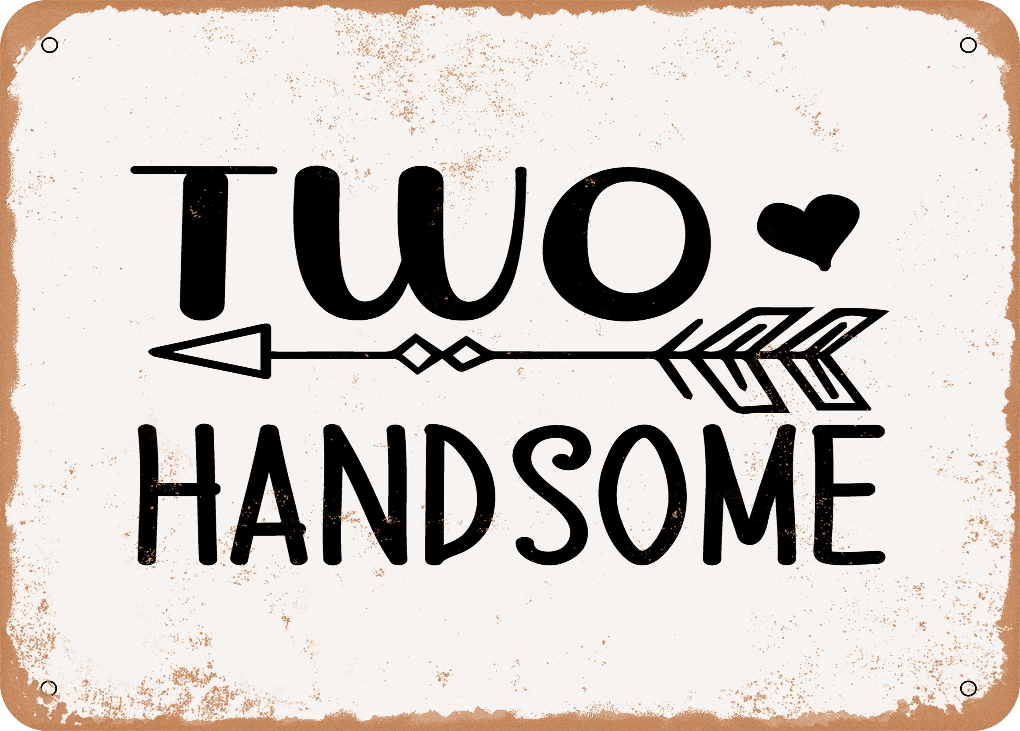 10 x 14 METAL SIGN - Two Handsome - 2 - Vintage Rusty Look - Walmart.com