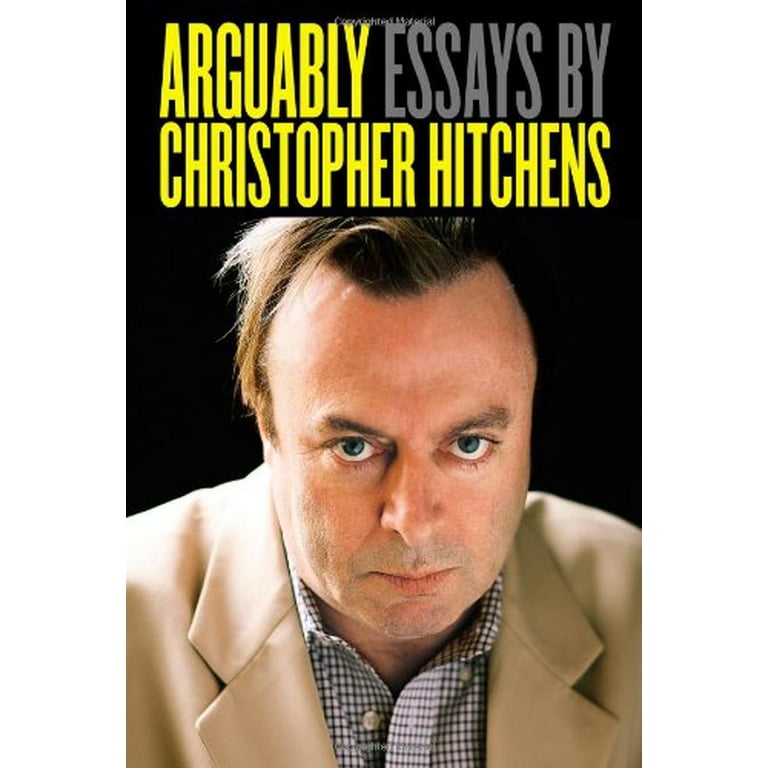 Arguably Christopher Hitchens