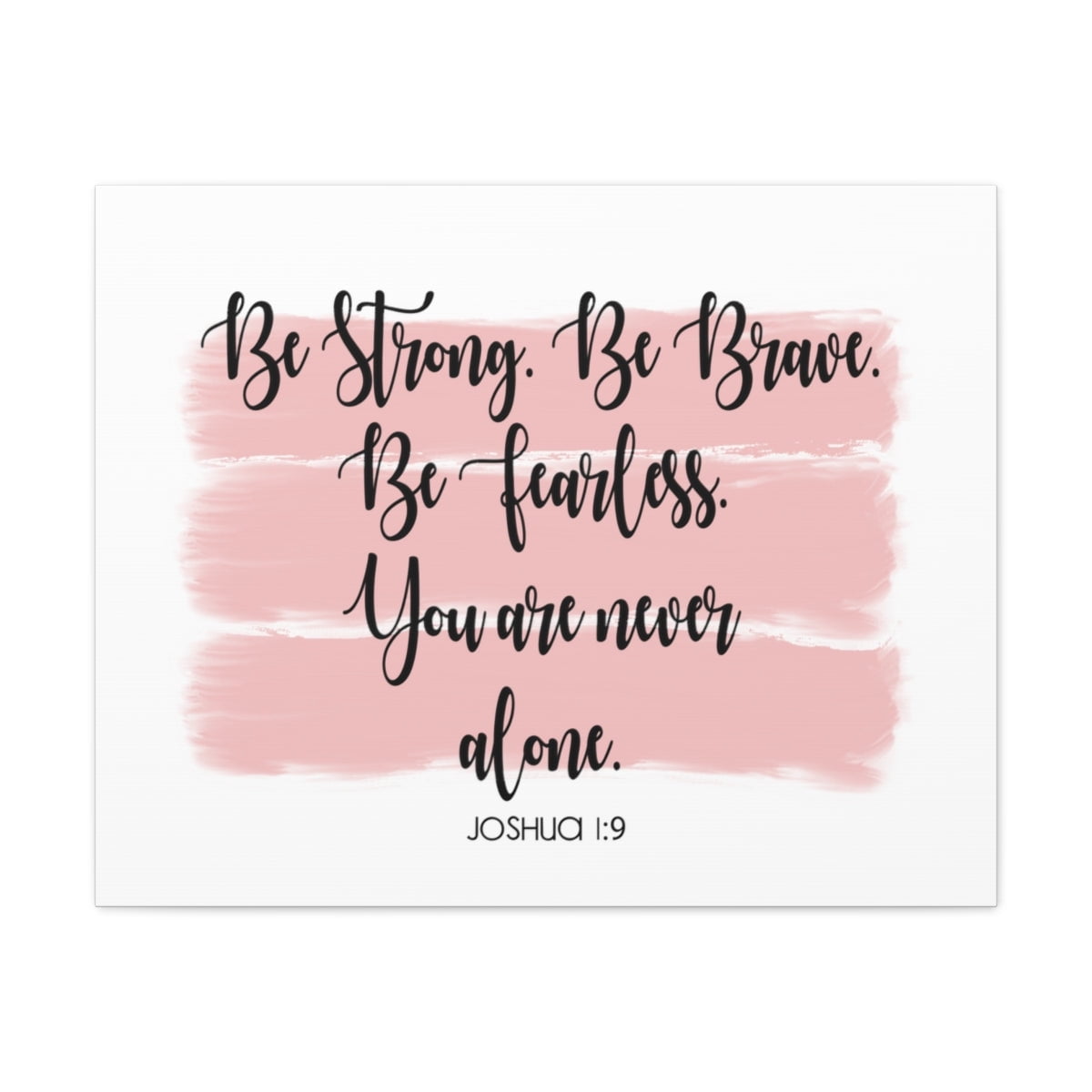Scripture Walls Never Alone Joshua 1:9 Pink Bible Verse Canvas ...