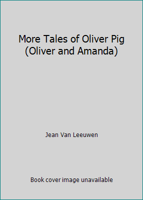 Pre-Owned More Tales of Oliver Pig (Oliver and Amanda) (Hardcover ...