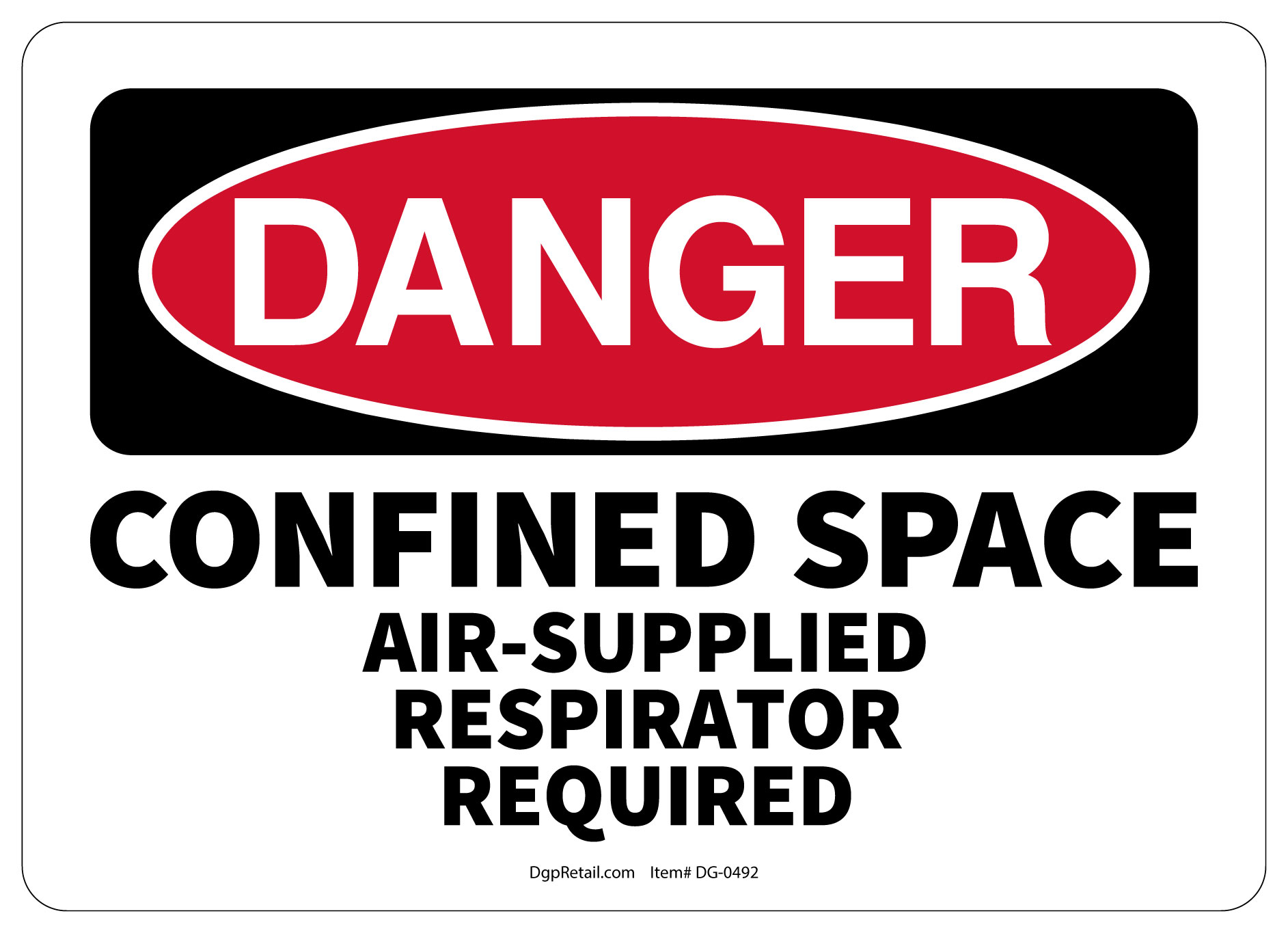 OSHA DANGER SAFETY SIGN CONFINED SPACE AIR-SUPPLIED RESPIRATOR REQUIRED ...