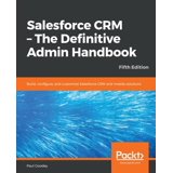 Salesforce CRM - The Definitive Admin Handbook - Fifth Edition (Paperback) - Walmart.com